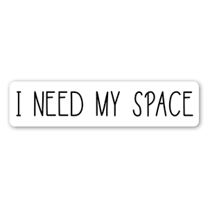 Buy I Need My Space Sticker - Die cut stickers - StickerApp